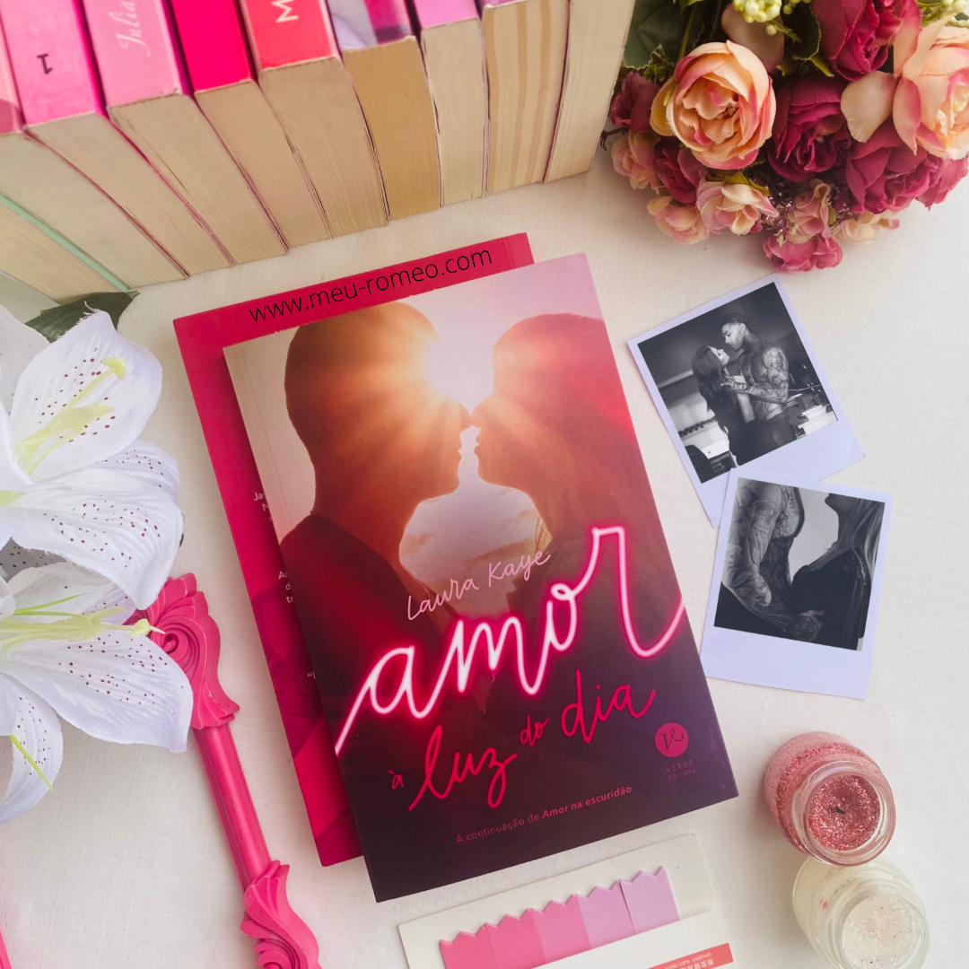 Resenha: Amor a luz do dia / Laura Kaye – Meu Romeo