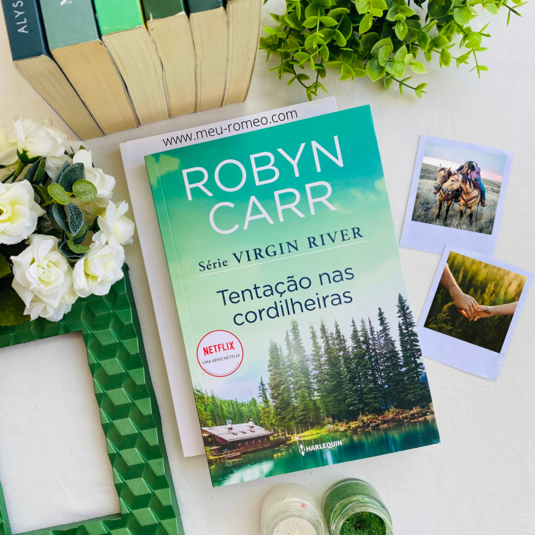 Resenha: Tentação das cordilheiras / Robyn Carr – Meu Romeo